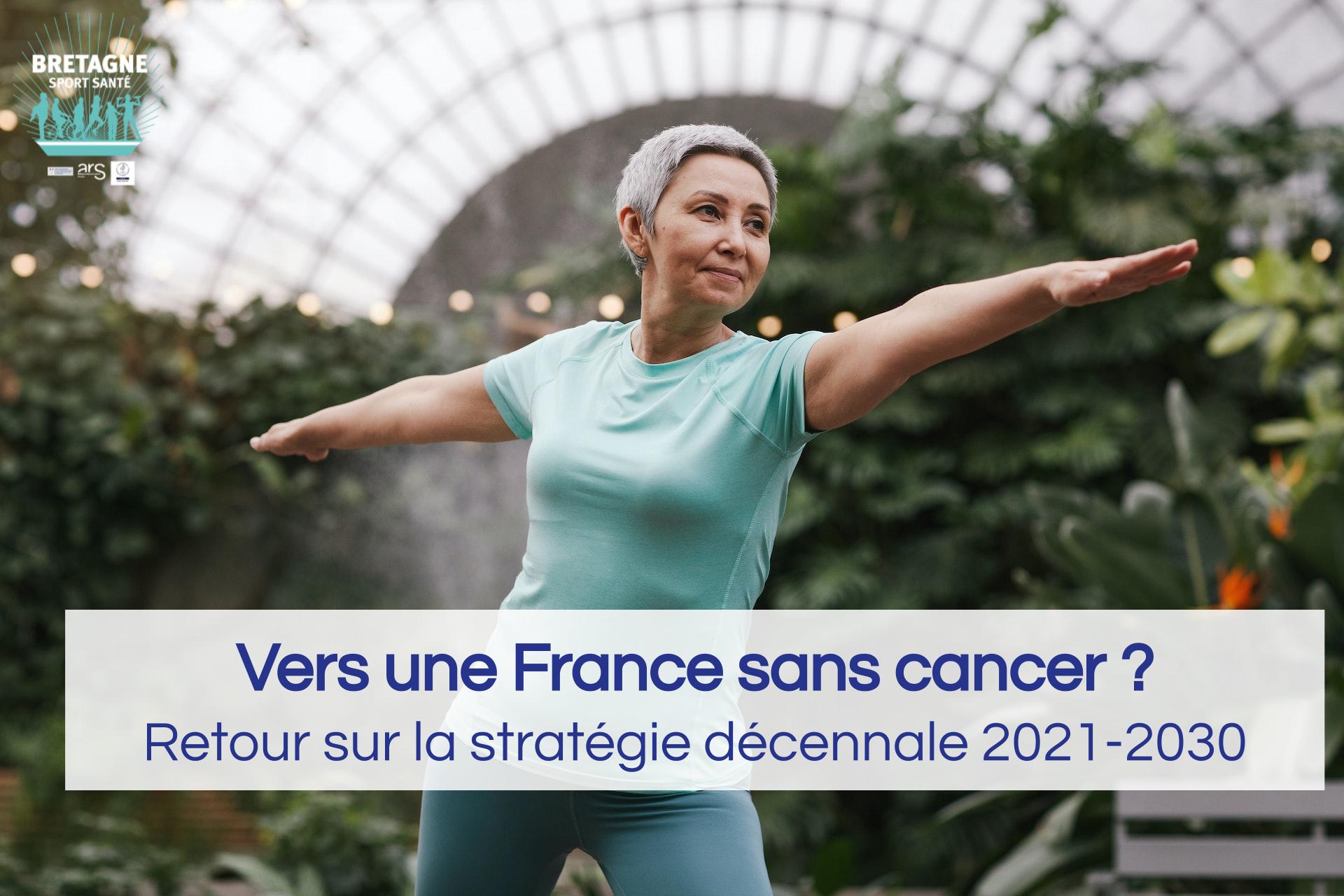 Vers une France sans cancer ? Retour sur la stratégie décennale 2021 ...